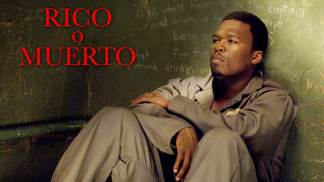Rico o muerto (2005) - Netflix | Flixable